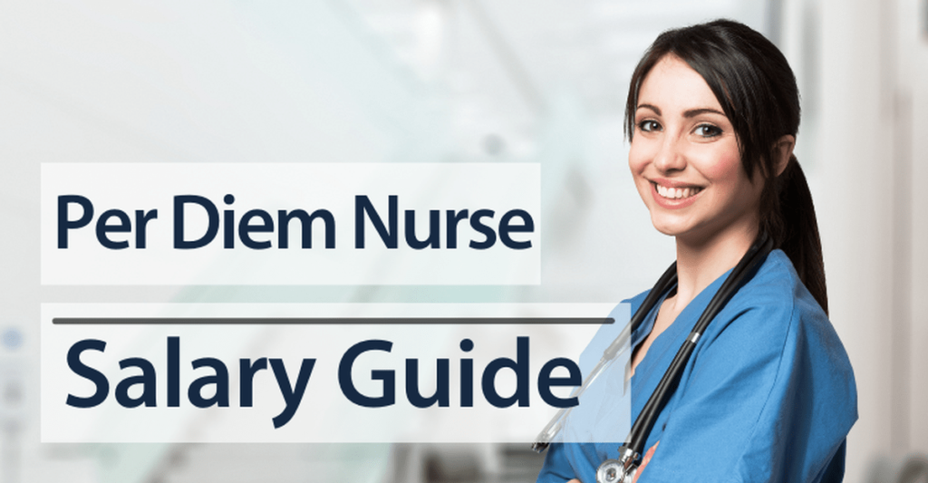 Per Diem Nursing Salary | 2024 - Nurseonestop